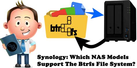 synology which nas models support the btrfs file system marius hosting