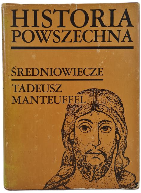 Manteuffel Tadeusz Historia Powszechna Średniowiecze Aukcja Internetowa Licytacja Online