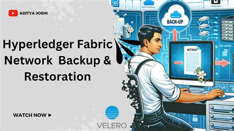 Hyperledger Fabric Network Backup And Restore With Velero On