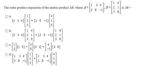 solved the outer product expansion of the matrix product ab