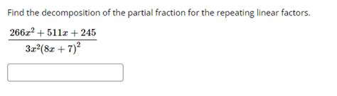 solved find the decomposition of the partial fraction for