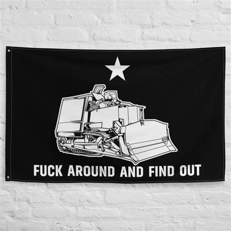 Killdozer Flag Black And White Fuck Around And Find Out Flag Marvin