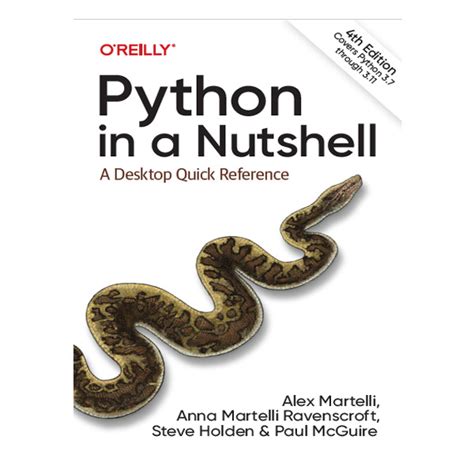 Python In A Nutshell A Desktop Quick Reference 4th Edition By Alex