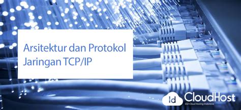 Arsitektur Dan Protokol Jaringan Tcp Ip Idcloudhost