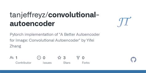 Github Tanjeffreyzconvolutional Autoencoder Pytorch Implementation