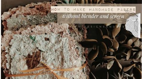 How To Make Handmade Papers Without Blender And Screen AN Designs And Treats Handmade