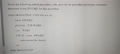 Solved Given The Following Partial Procedure Code Provide