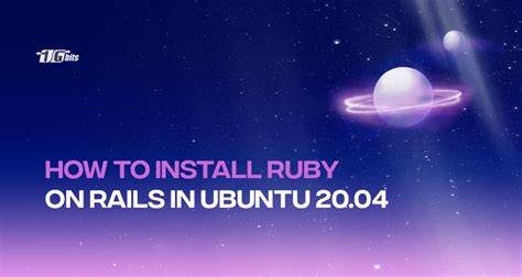 How To Install Ruby On Rails On Ubuntu