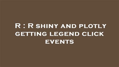 R R Shiny And Plotly Getting Legend Click Events Youtube