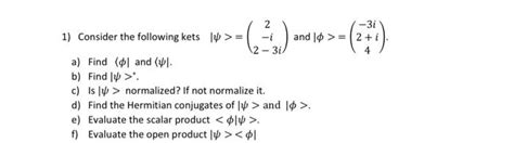 Solved Consider the following kets ψ i i and Chegg com