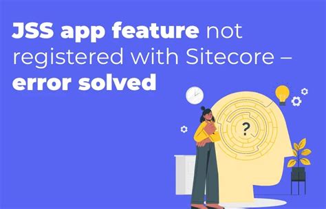 Jss Application Feature Was Not Registered With Sitecore Addact