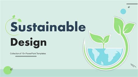 Sustainable Design Powerpoint Ppt Template Bundles PPT Template