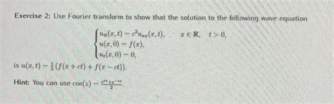 Solved Exercise 2 Use Fourier Transform To Show That The