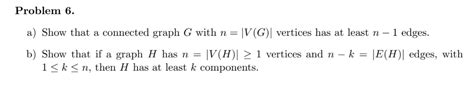 Solved Problem 6 A Show That A Connected Graph G With N