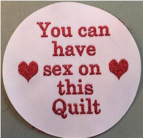 You Can Have Sex On My Quilt BadAss Quilters Society