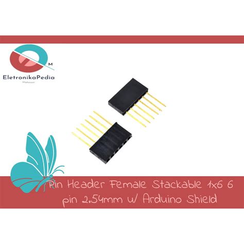 Jual Pin Header Female Stackable 1x6 6 Pin 254mm U Arduino Shield Shopee Indonesia