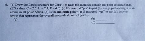 Solved 6 A Draw The Lewis Structure For Ch3f B Does