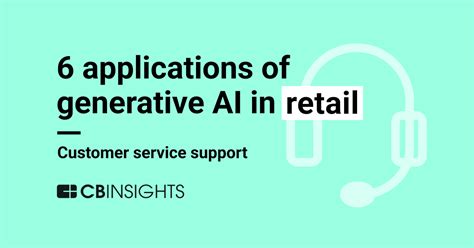 How Generative Ai Can Augment Customer Service Agents Cb Insights Research