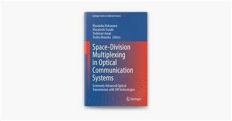 Space Division Multiplexing In Optical Communication Systems από Masataka Nakazawa Masatoshi