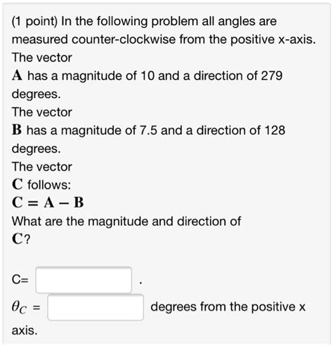Solved Point In The Following Problem All Angles Are Measured Counter Clockwise From The