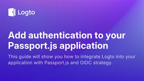 Add Authentication To Your Passportjs Application Logto Docs