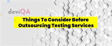 What Things Should You Consider Before Outsourcing Testing Function Deviqa