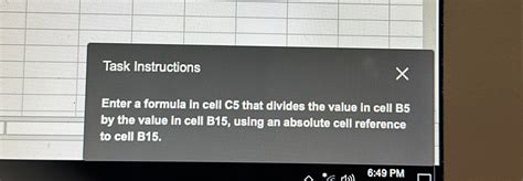 Solved Task Instructions X Enter A Formula In Cell C5 That Divides The
