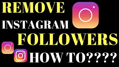 HOW TO REMOVE INSTAGRAM FOLLOWERS REMOVE INSTAGRAM FOLLOWERS WITHOUT