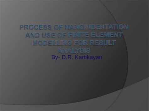 pdf process of nanoindentation and use of finite element modelling dokumen tips