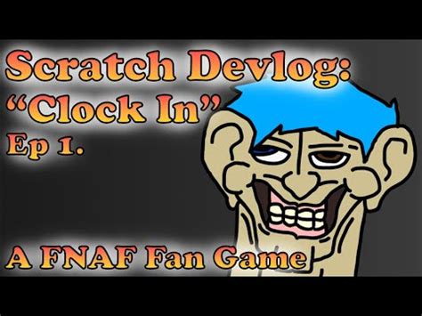 Scratch Devlog Clock In A FNAF Fan Game Ep 1 YouTube