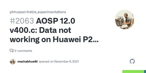 AOSP 12 0 V400 C Data Not Working On Huawei P20 Pro Issue 2063 Phhusson Treble