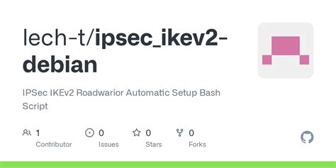 GitHub Lech T Ipsec Ikev2 Debian IPSec IKEv2 Roadwarior Automatic Setup Bash Script