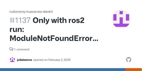 only with ros2 run modulenotfounderror no module named nuscenes nuscenes · issue 1137
