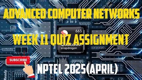 Advanced Computer Networks Week 11 Quiz Assignment Solution Nptel 2025april Youtube