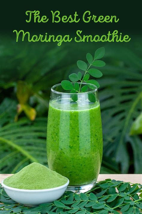 Diy The Best Moringa Green Smoothie Recipe