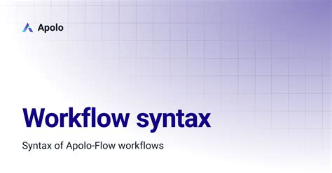 Workflow Syntax Apolo