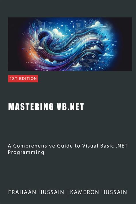 Mastering Vbnet A Comprehensive Guide To Visual Basic Net