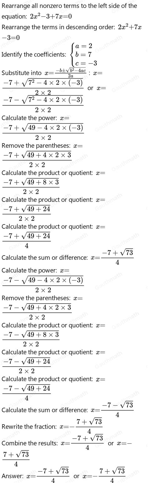 Solved The Equation 2x23 7x Is Solved Using The Quadratic Formula Which One Of The Following