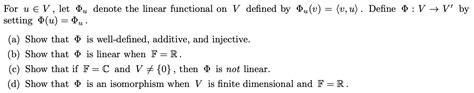 Solved For U∈v Let Φu Denote The Linear Functional On V