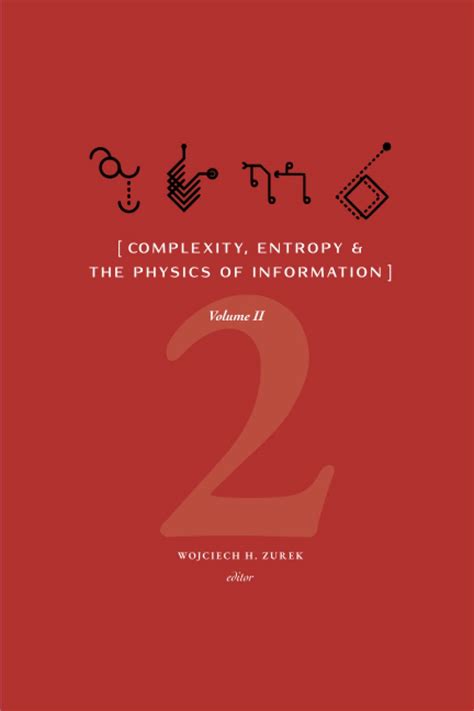 complexity entropy and the physics of information volume ii by