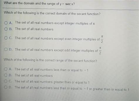 Solved What Are The Domain And The Range Of Y Sec X Which Chegg Com
