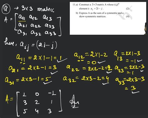 11 a construct a 3×3 matrix a whose i j th element is aij 2i−j b ex