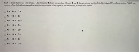 Solved Each Of Three Objects Has A Net Charge Objects A And