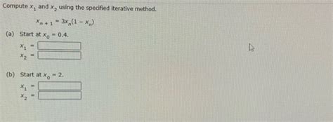 Solved Compute X And X Using The Specified Iterative