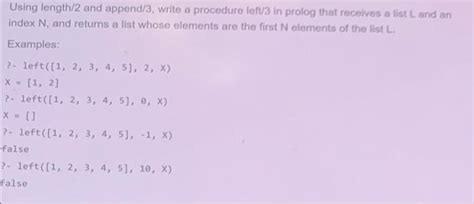 Solved Using Length2 And Append3 Write A Procedure Left