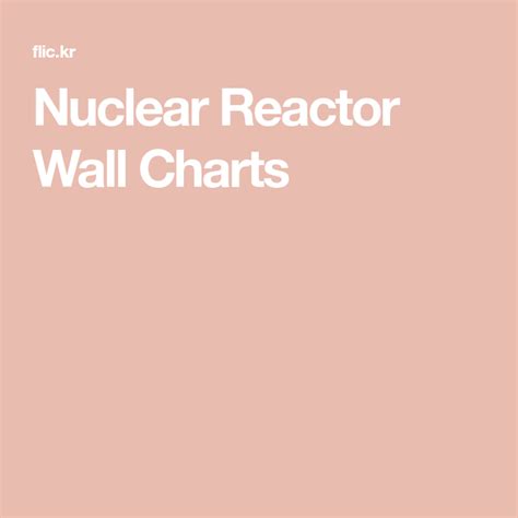 Nuclear Reactor Wall Charts Nuclear Reactor Nuclear Chart