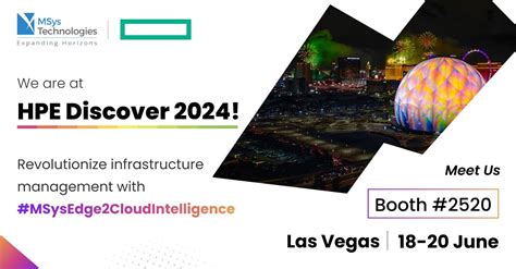 Msys Technologies On Linkedin Msysedge2cloudintelligence Day1 Hpediscover2024…