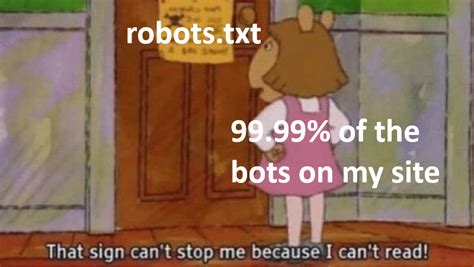 That Sign Cant Stop Me Because I Cant Read ·
