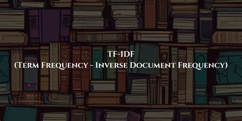 Tf Idf Term Frequency Inverse Document Frequency In Nlp