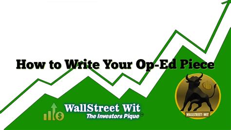 How To Write Your Op Ed Piece WallStreet Wit